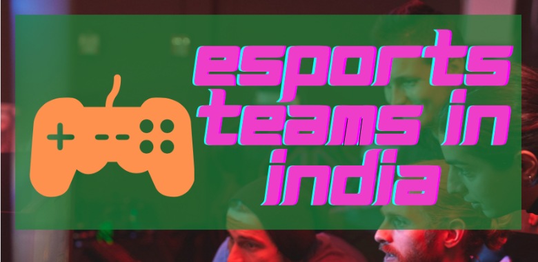 What are the teams in Indian mobile esports? - Xtravision
